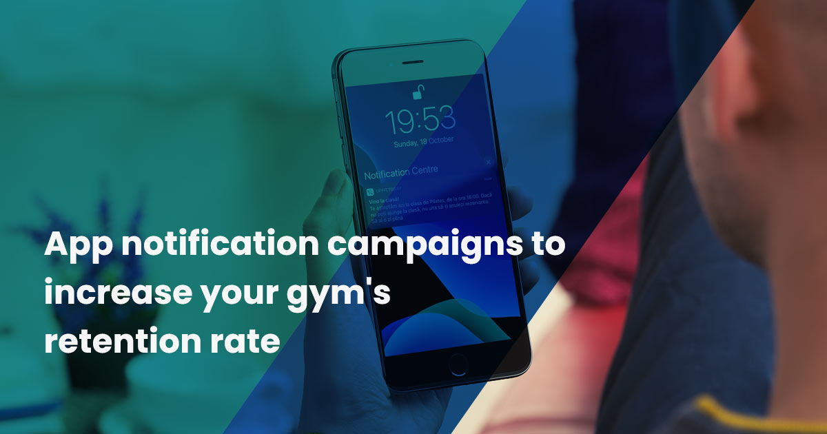 App notification campaigns to increase your gym's retention rate